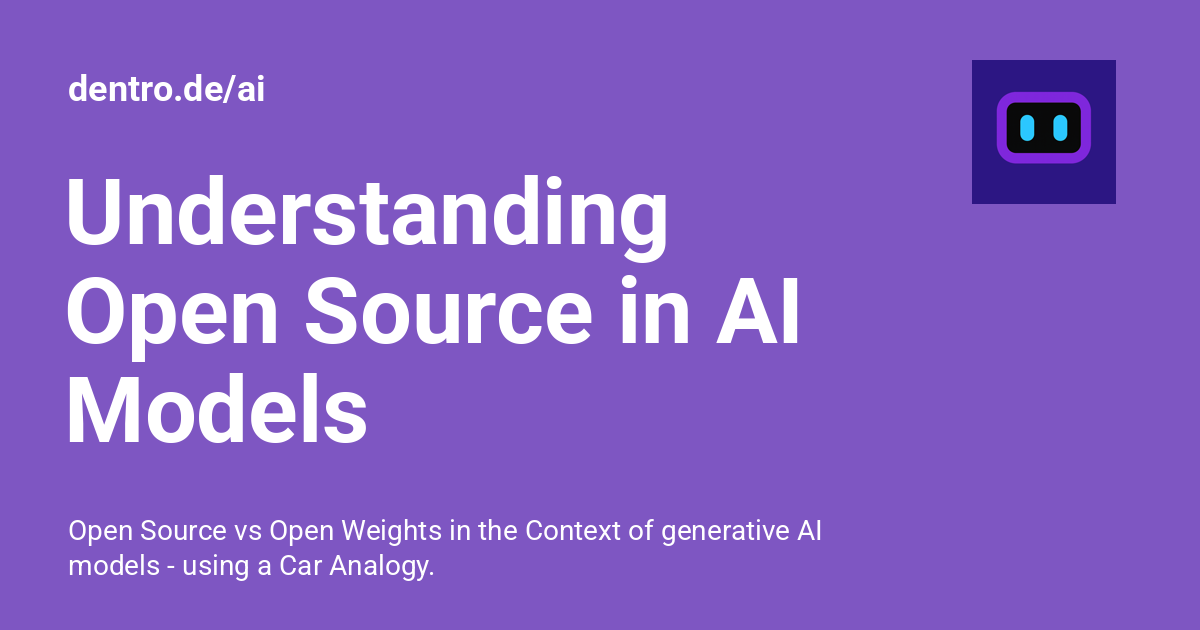 Understanding Open Source in AI Models - dentro.de/ai